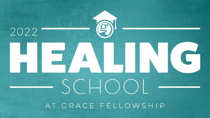 8 | Healing & Faith Filled Words | Grace Fellowship Church