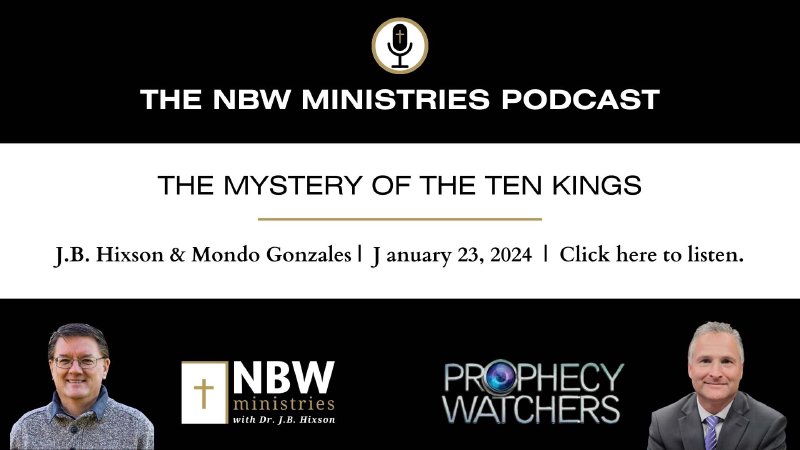 816. The Mystery of the Ten Kings | NBW Ministries