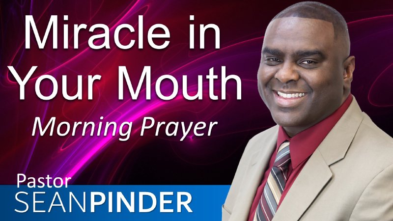 Miracle In Your Mouth | Sean Pinder Ministries