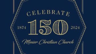 150th Anniversary Service | Minier Christian Church