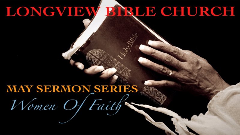 May Sermon Series | LongView Bible Church