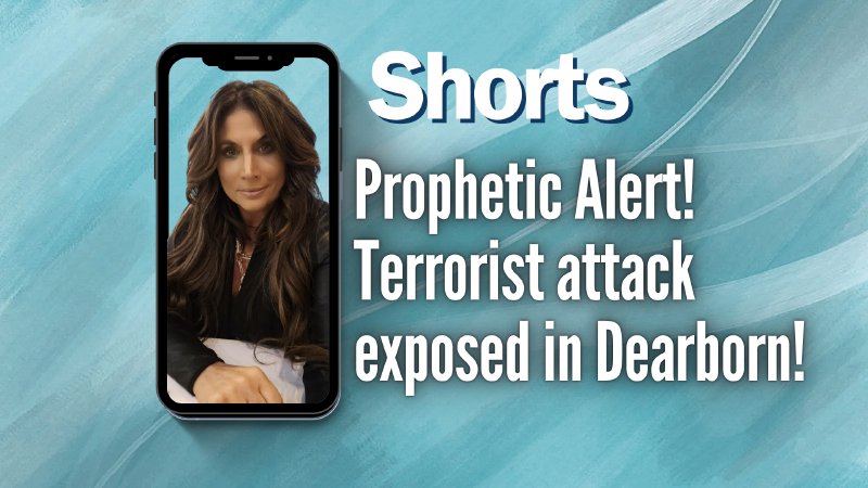 Prophetic Alert! Terrorist attack exposed in Dearborn! | Ark of Grace ...