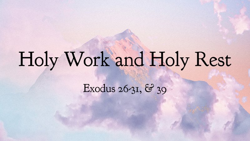 Holy Work and Holy Rest | Locust Grove Baptist Church