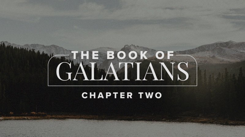 Galatians Chapter Two | Hope Church