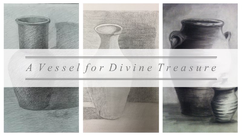 A Vessel for Divine Treasure | Point of Life Church