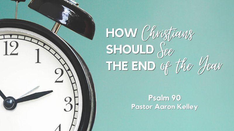 How Christians Should See the End of the Year | Journey Christian Church