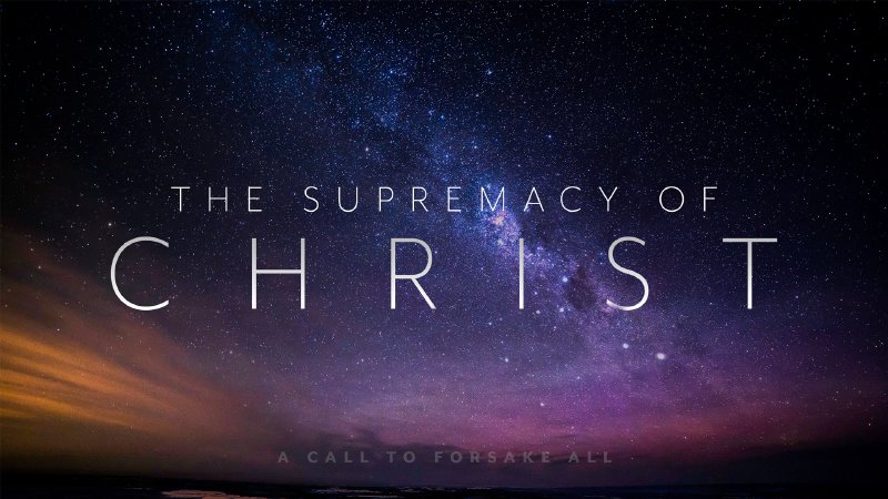 The Supremacy Of Christ | Alamo Ranch Community Church
