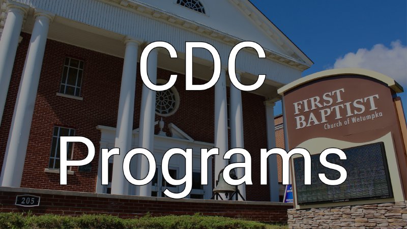 CDC Programs | First Baptist Church of Wetumpka