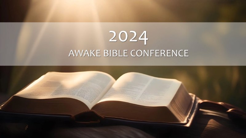 Awake Bible Conference Monday Night | Lighthouse Baptist Church