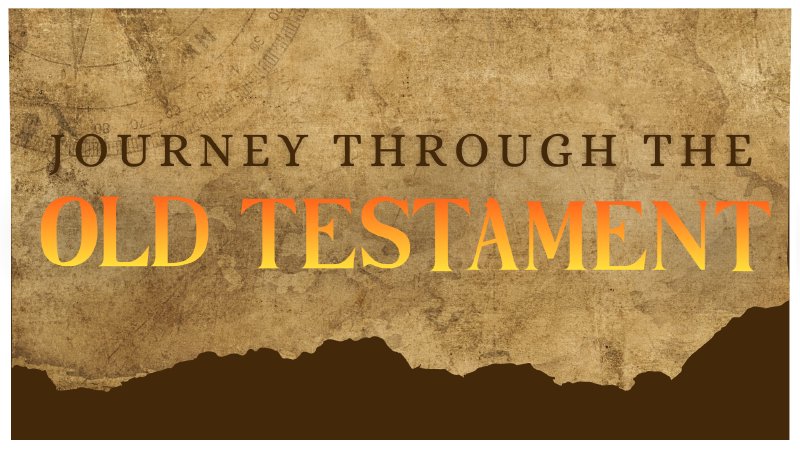 A Journey Through the Old Testament | Church on the Hill - OR