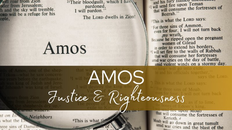 Amos - Justice & Righteousness | Christ Hope Church