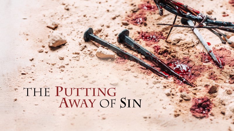 The Putting Away of Sin | Church of His Presence