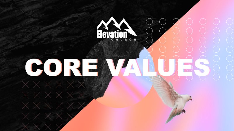 Core Values - The Presence of God, Part 2 | Elevation Church Inc.