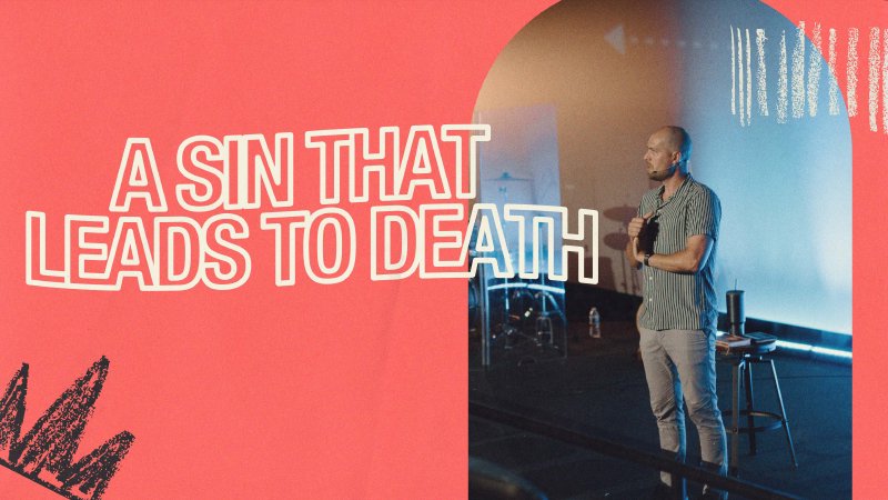 A Sin That Leads to Death | Covenant Church - OH