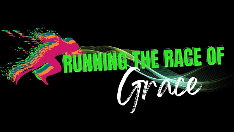 Running the Race of Grace | First Baptist Church - Richmond KY