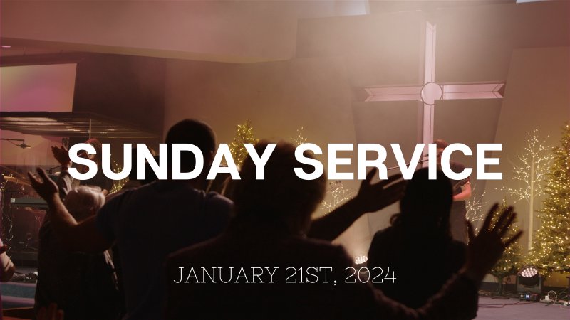 Sunday AM Service | January 21st, 2024 | Desert Chapel
