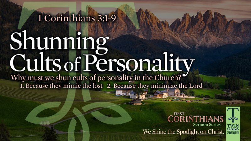 Shunning Cults of Personality | Twin Oaks Presbyterian Church