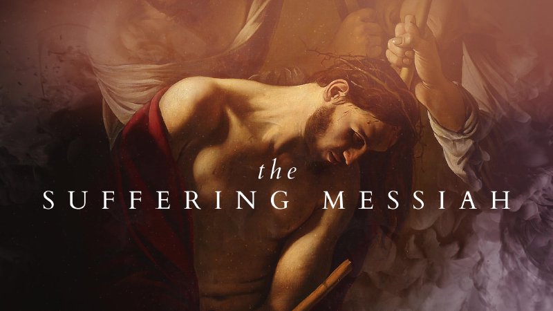 The Suffering Messiah | Cornerstone Fellowship | Tahlequah, Oklahoma