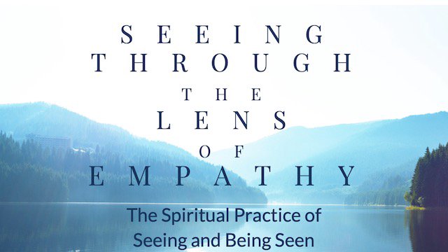 “Seeing Through the Lens of Empathy..." | Unity of Dallas