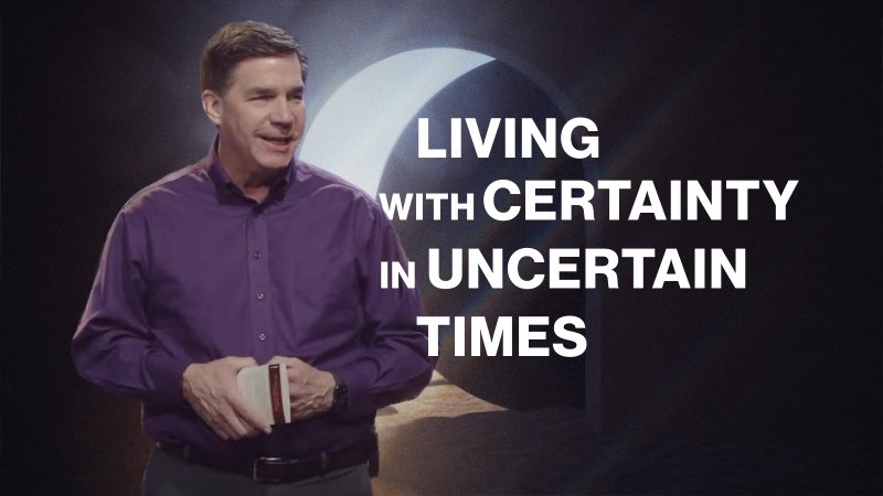 Living with Certainty in Uncertain Times Pt. 1 | Brookhaven Church