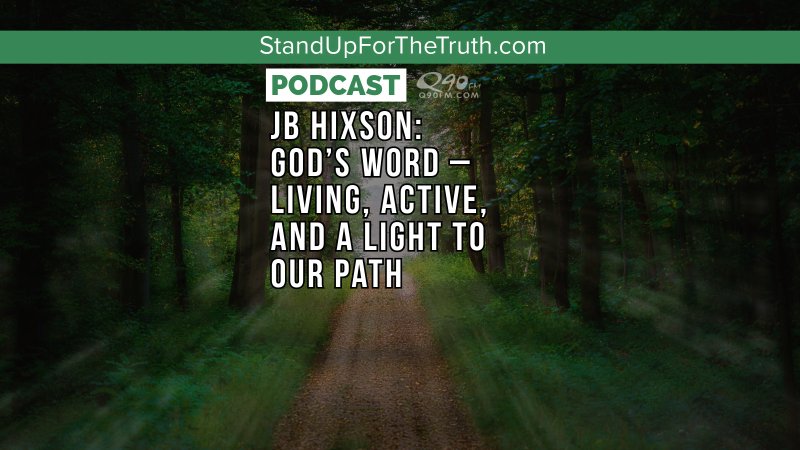 822. Gods Word: Living, Active, and a Light To Our Path | NBW Ministries
