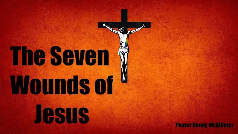 Seven Wounds of Jesus Part 1 | Valley Christian Fellowship