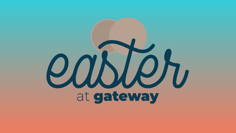 Easter at GateWay | Gateway Church of Visalia