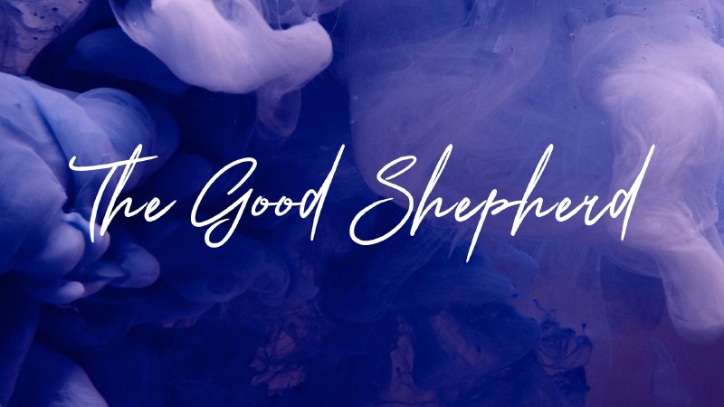 The Good Shepherd | First-Centenary United Methodist