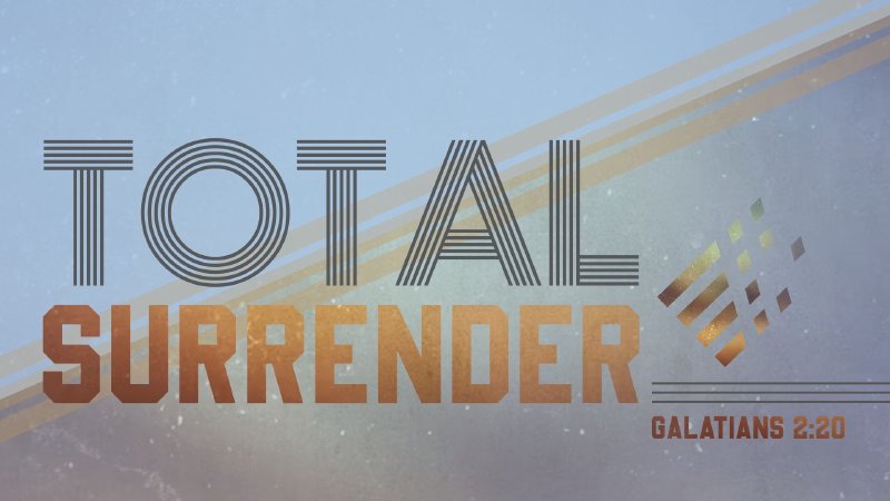 Total Surrender | Blanco First Baptist Church