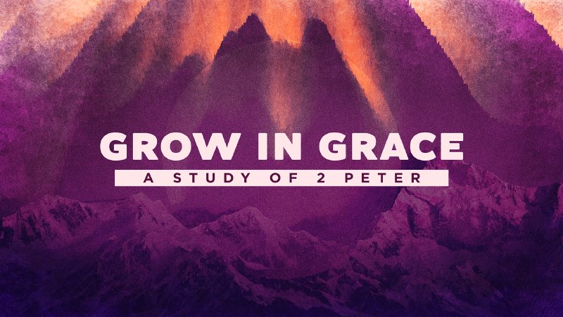Grow In Grace | Grace and Truth Church