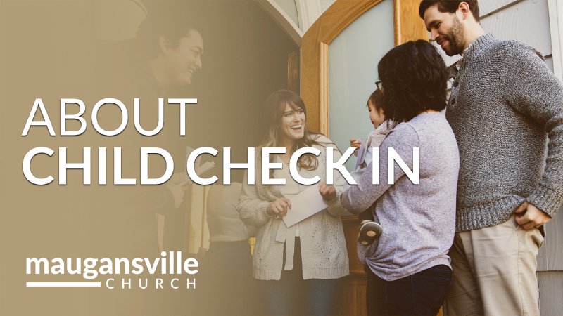 About Child Check In | Maugansville Church