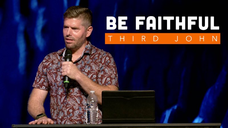 Third John - Be Faithful | Heritage Church