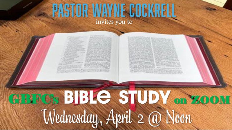 GET CAUGHT UP with GBFC Noon Bible Study 4.2.2025 with Pastor Wayne ...
