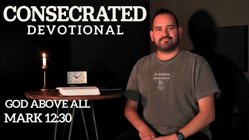 CONSECRATED | God Above All | Light & Life Christian Fellowship