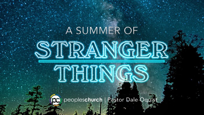 A Summer of Stranger Things | Peoples Church