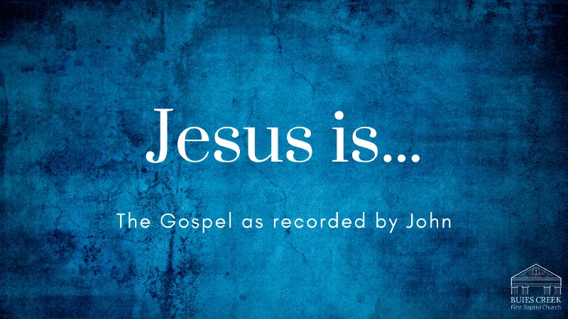 Jesus Revealed | Buies Creek First Baptist Church