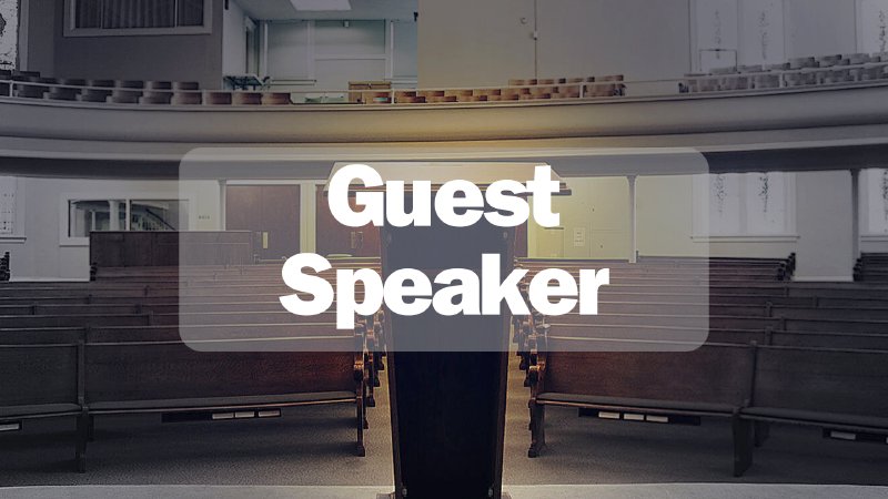 Guest Speaker | Anchor Bible Church - NE