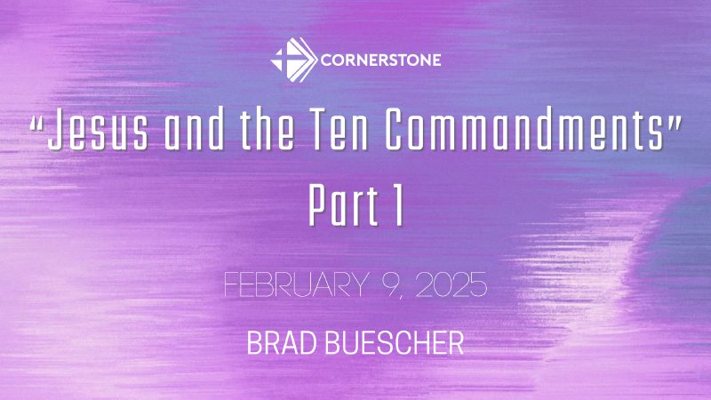 Jesus and the Ten Commandments Part 1 | Cornerstone Presbyterian Church