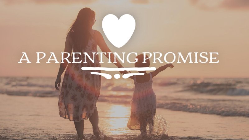 A Parenting Promise | Fellowship Baptist Church