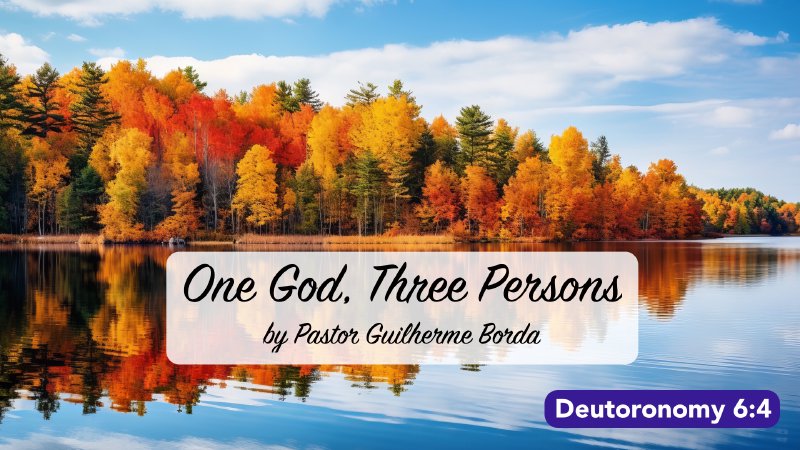 One God, Three Persons by Pastor Guilherme Borda - 1st Service ...