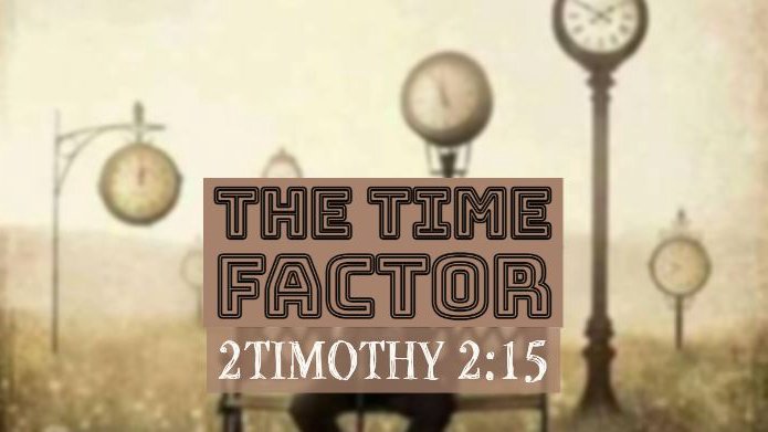 The Time Factor | Bible Baptist Church