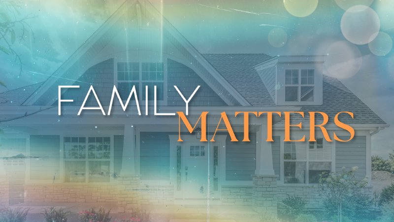 Family Matters | Trinity Fellowship Church