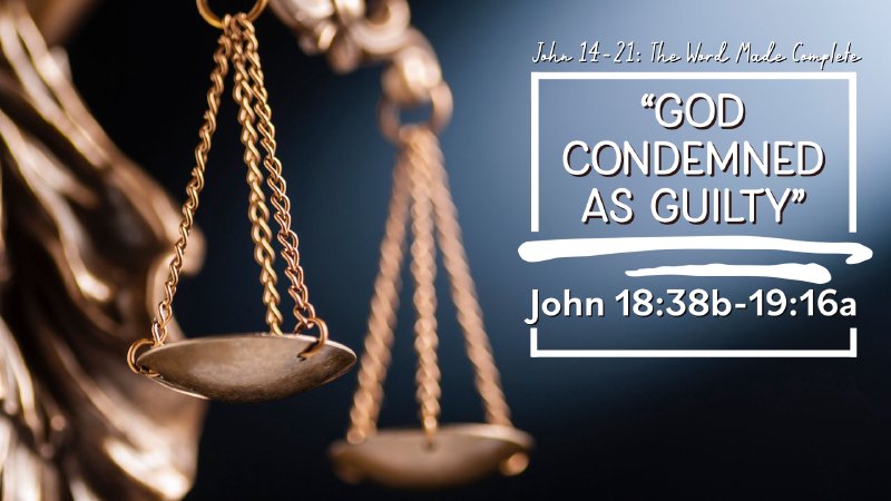 Early: God Condemned as Guilty | Evergreen Church | Tulsa