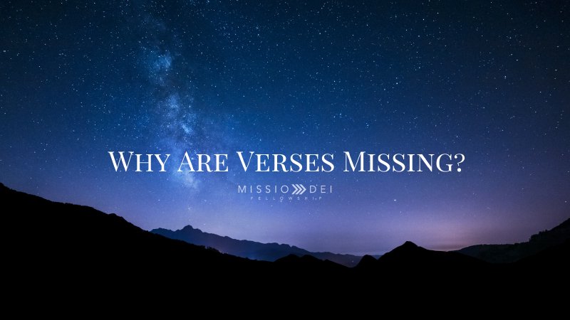 Why Are Verses Missing? | Missio Dei Fellowship
