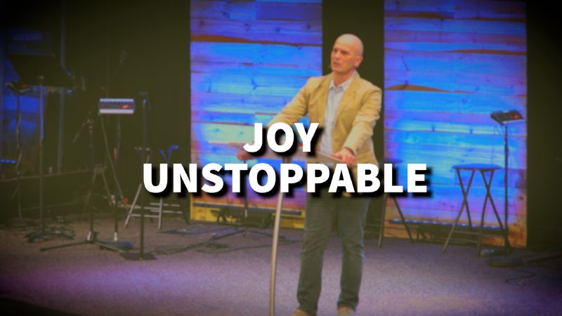 Joy Unstoppable | North Central Church - Texas