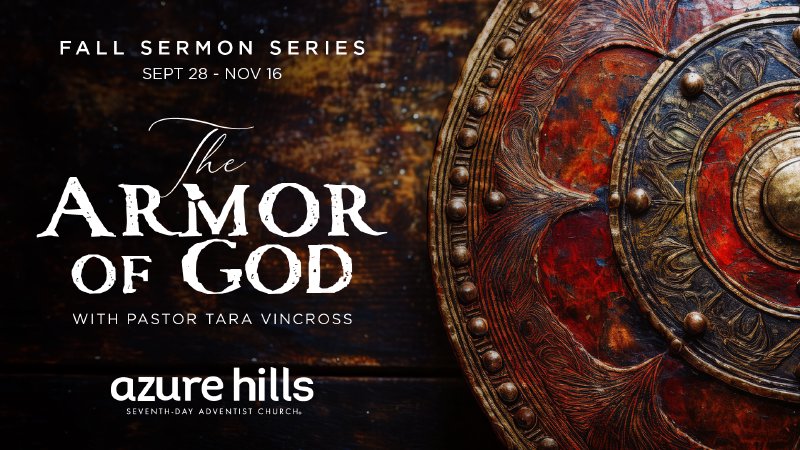 Stand in the Armor of God, pt. 2 | Azure Hills SDA Church