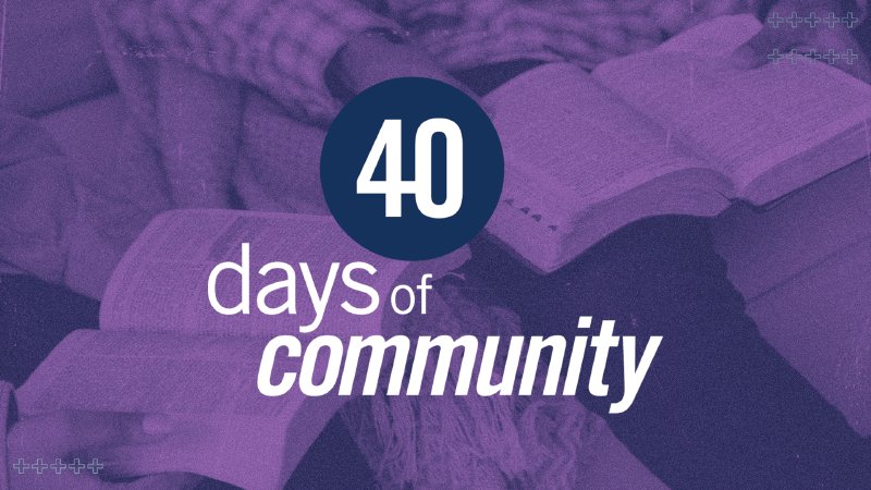 40 Days of Community | Living Waters Christian Fellowship
