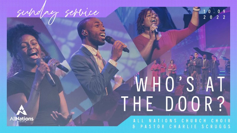 Who's At The Door? | All Nations Church