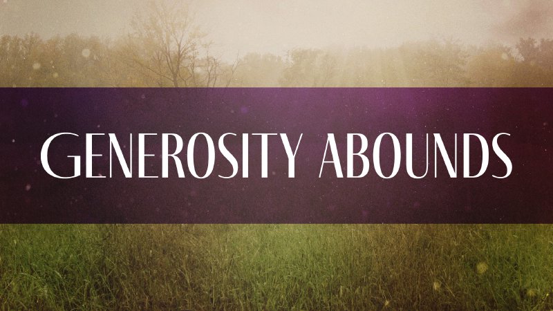 Generosity Abounds | First-Centenary United Methodist