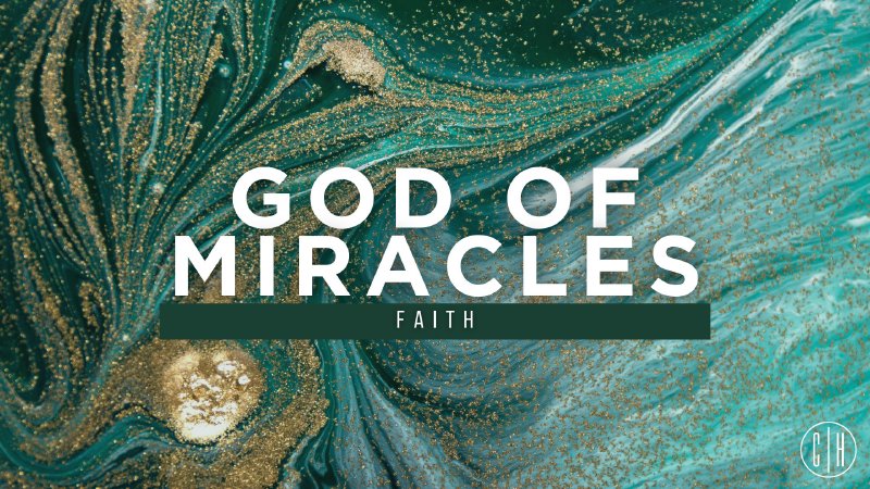 God of Miracles | Faith | City of Hope Church